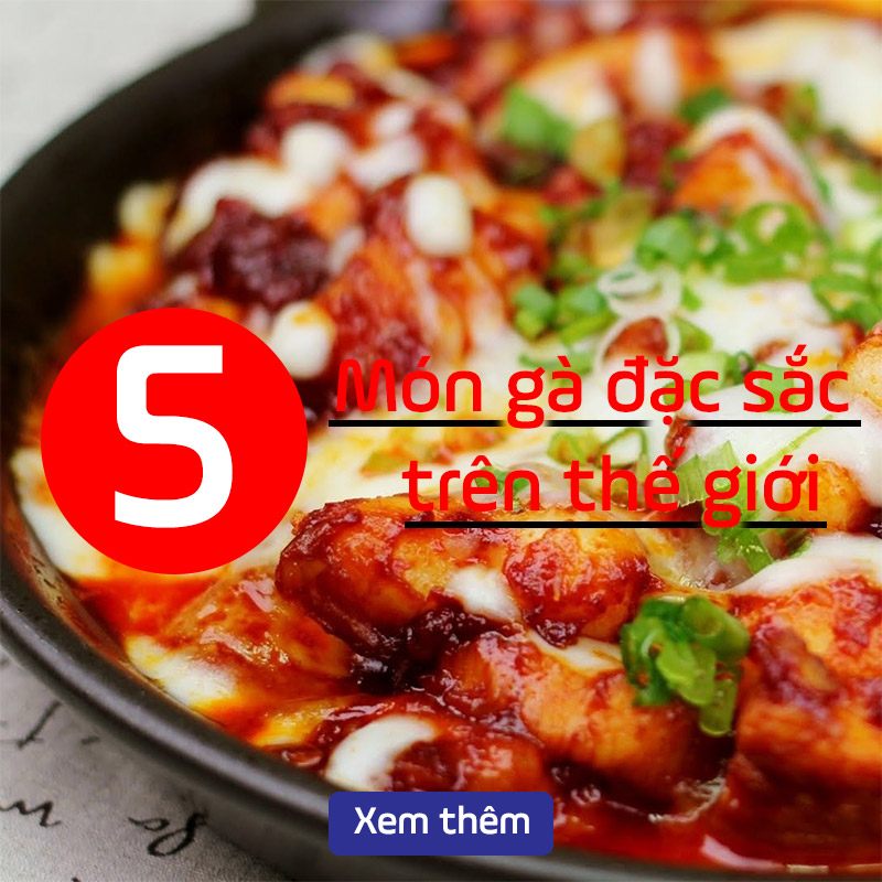 5 Món Gà Đặc Sắc Nhất Trên Thế Giới | June Noodle House